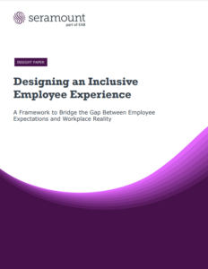 Designing an Inclusive Employee Experience | Seramount