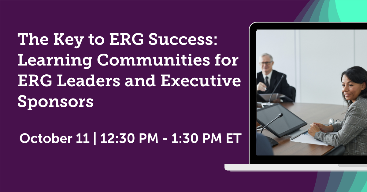 The Key to ERG Success: Learning Communities for ERG Leaders and ...