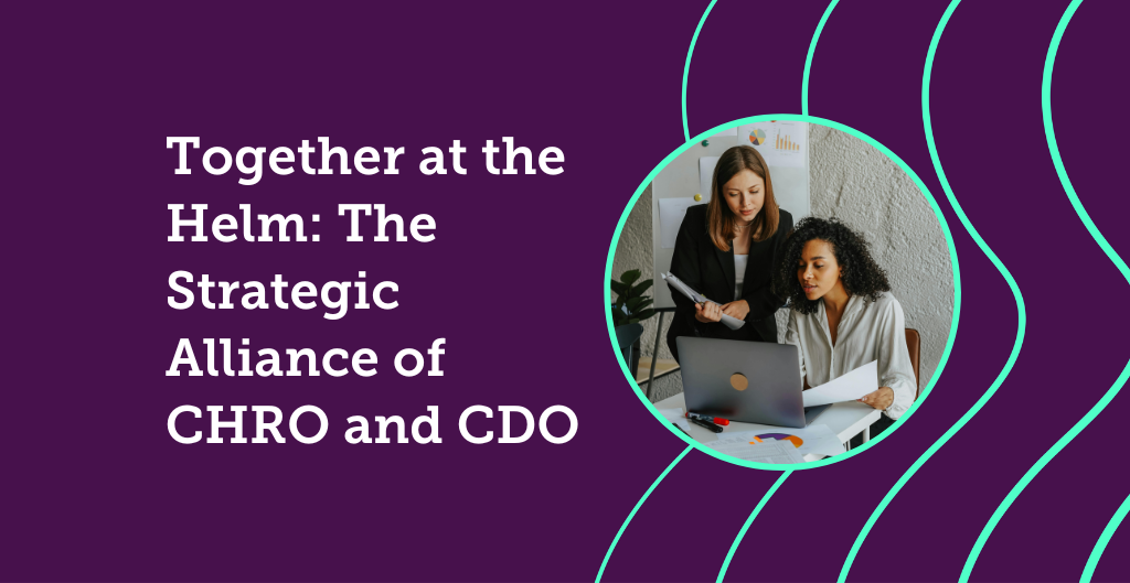 Together at the Helm: The Strategic Alliance of CHRO and CDO | Seramount
