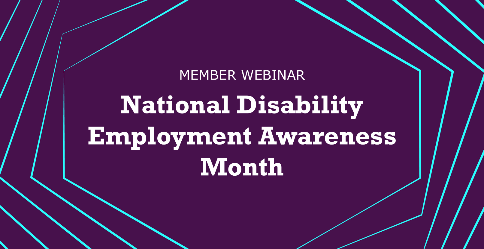 Member Webinar: National Disability Employment Awareness Month 2025 ...