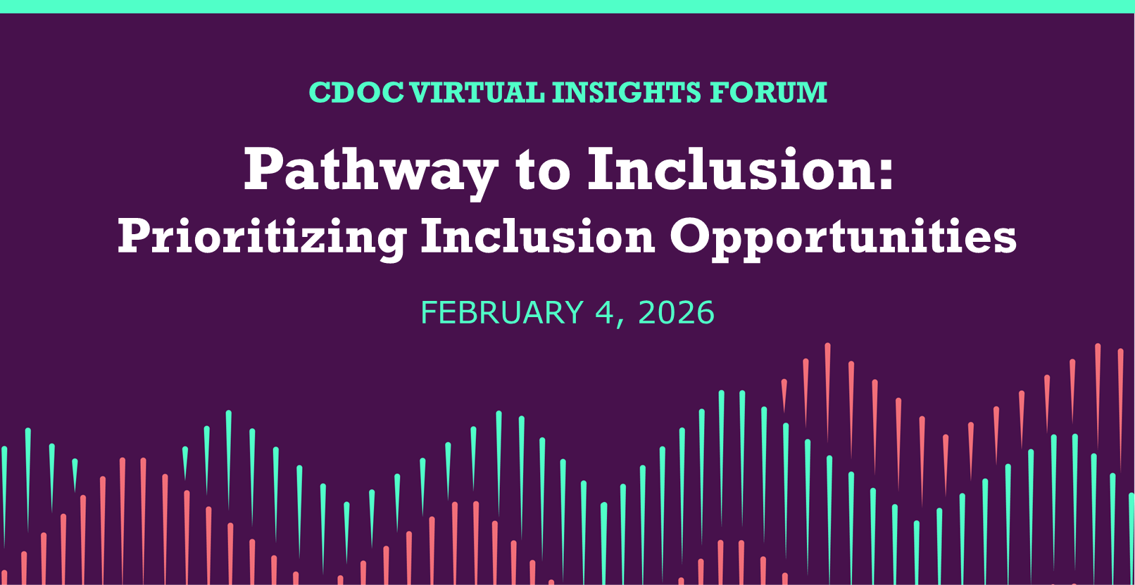 CDOC Virtual Insights Forum: Pathway to Inclusion: Prioritizing ...